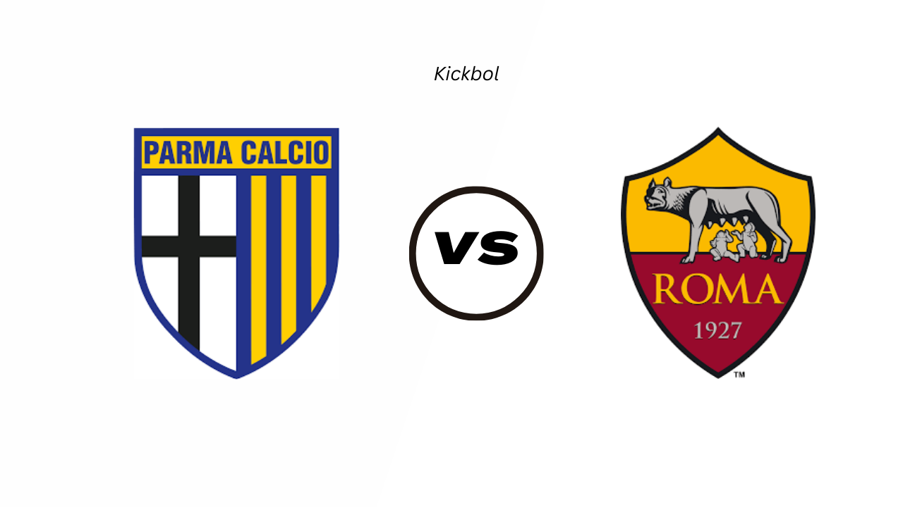 Parma vs Roma- Lineups - H2H - Livescore - Kickbol