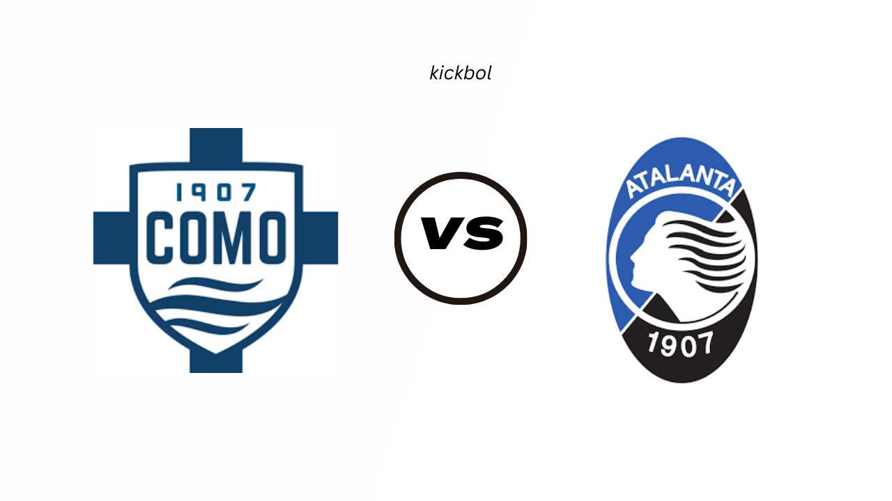 Como vs Atalanta- Lineups - H2H - Livescore- Kickbol