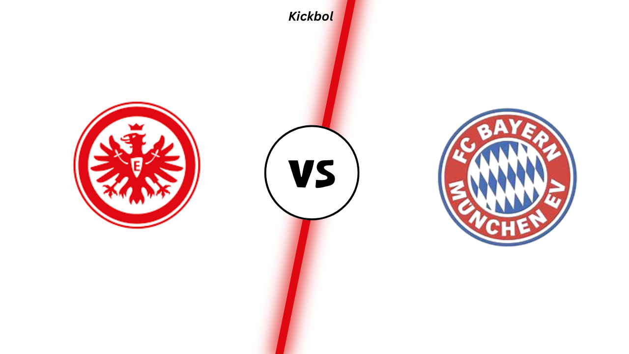 Eintracht Frankfurt vs Bayern Munich - Lineups - H2H - Livescore - Kickbol